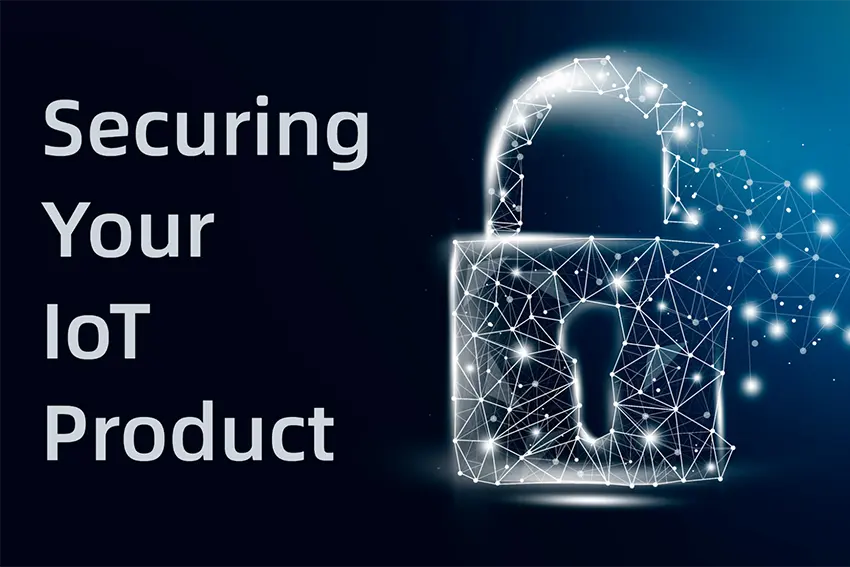 How to Successfully Secure Your IoT Product » Pivot International How to Successfully Secure Your IoT Product » Pivot International